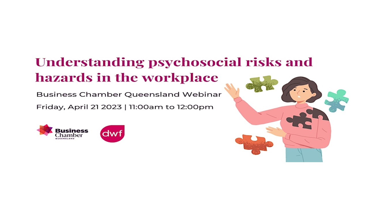 Webinar: Understanding psychosocial risks and hazards in the workplace: 21 Apr 2023 11:00 AM ...